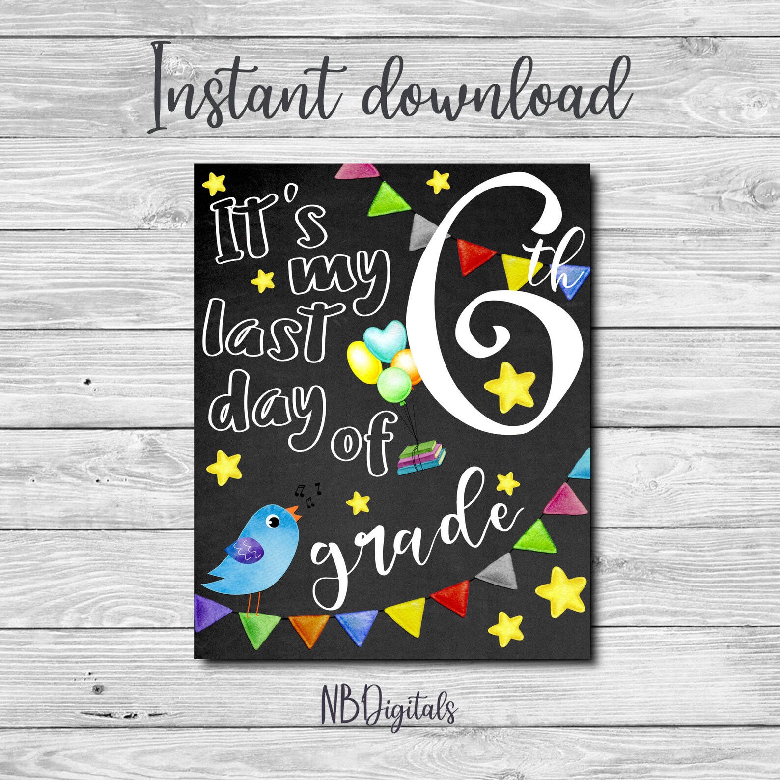 Last Day of Sixth Grade Sign, Instant Download, Last Day of School ...