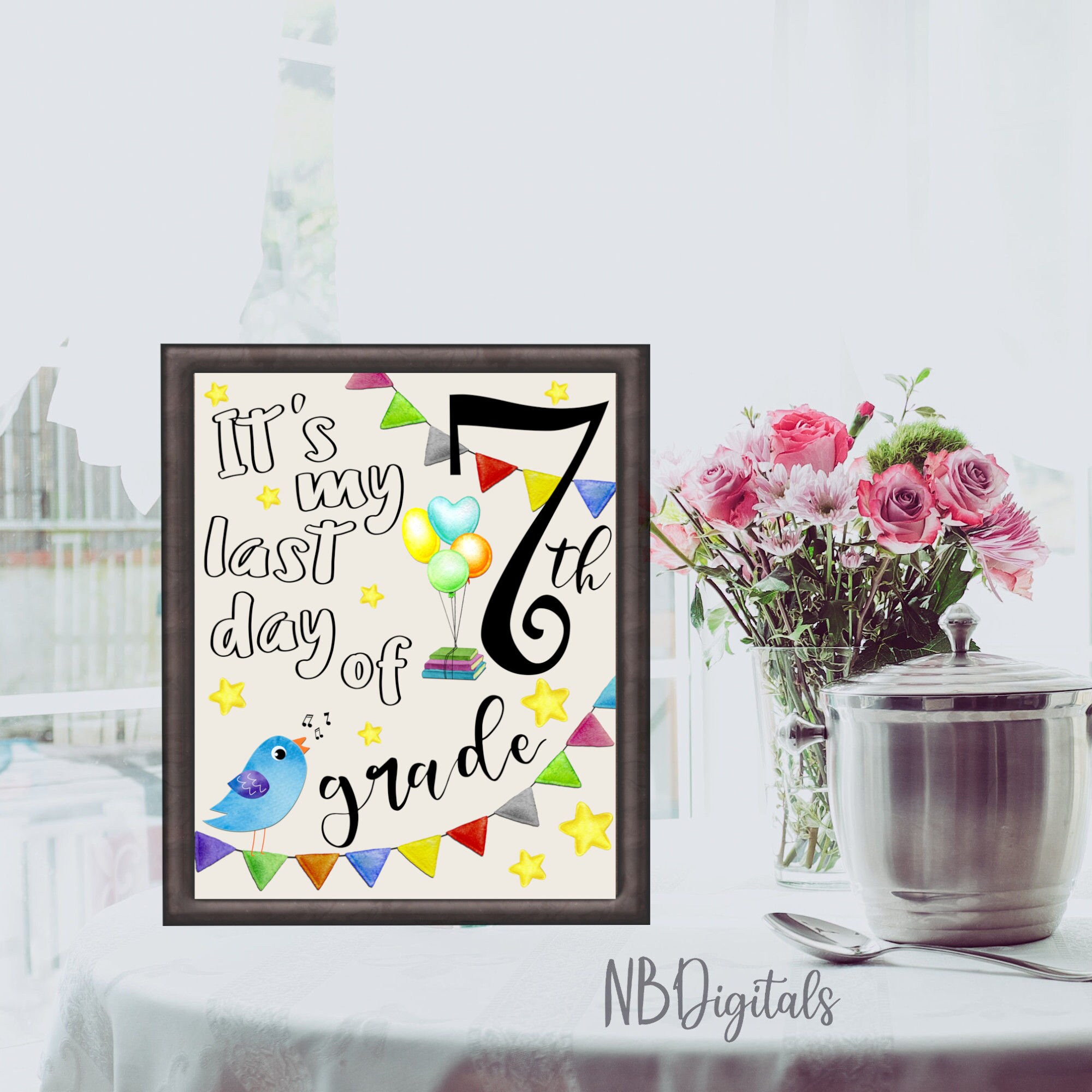 Last Day of Seventh Grade Sign, Instant Download, Last Day of School ...