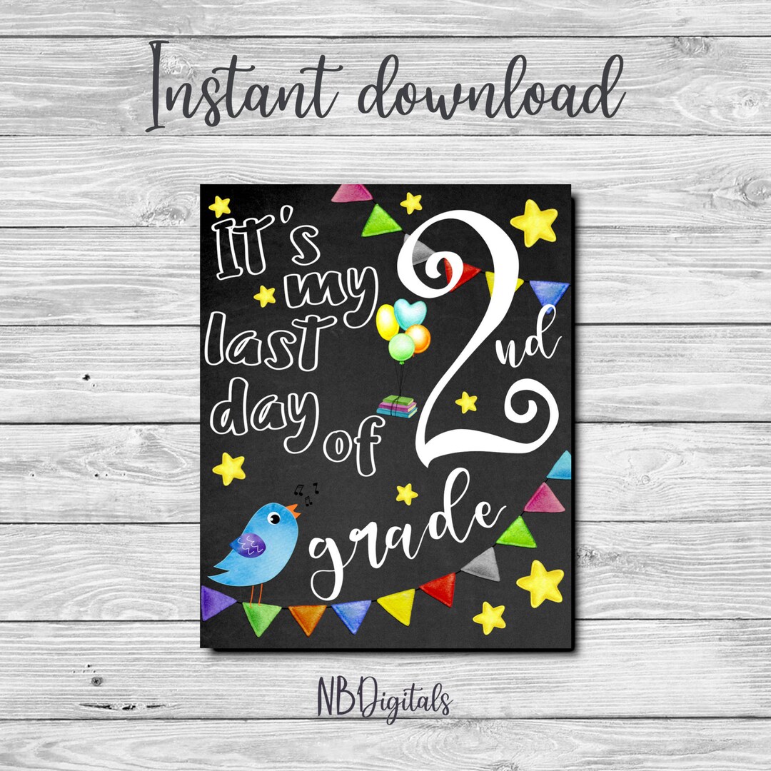 Last Day of Second Grade Sign, Instant Download, Last Day of School ...