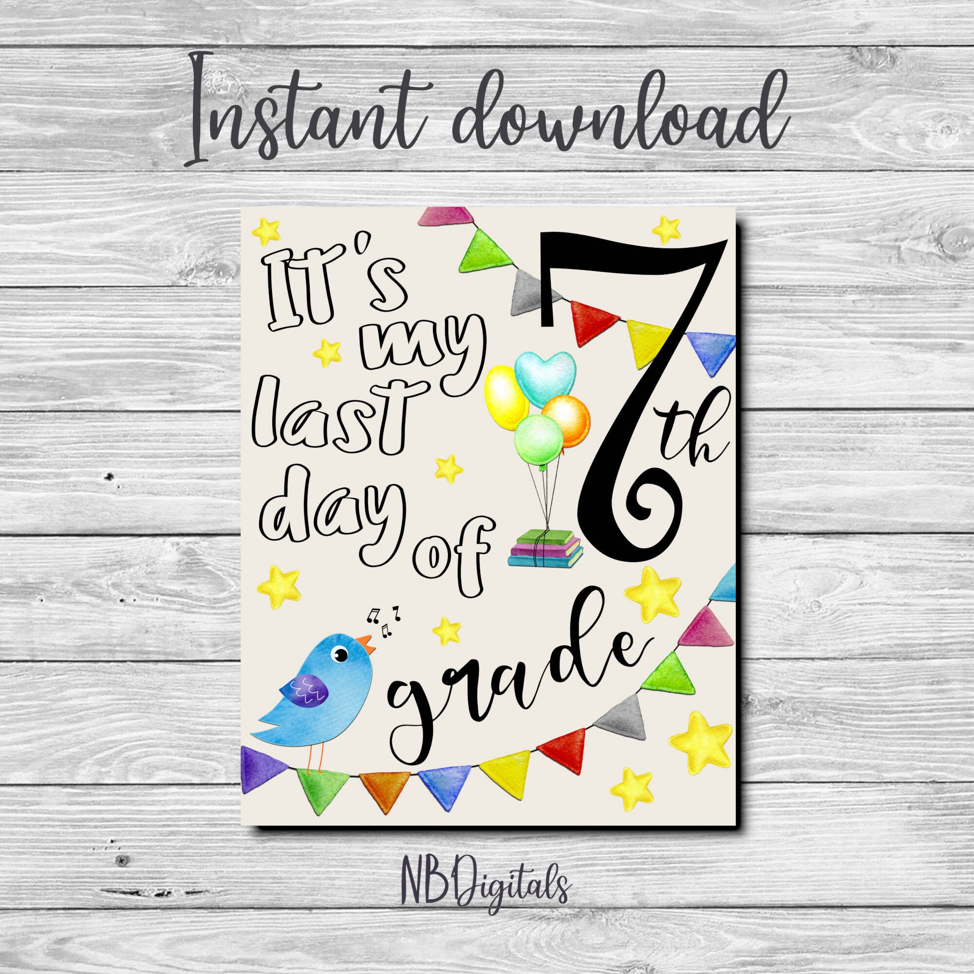 Last Day of Seventh Grade Sign, Instant Download, Last Day of School ...