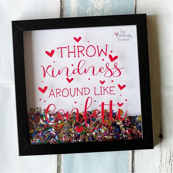 Throw Kindness Around Like Confetti Positivity Shadow Box | Etsy