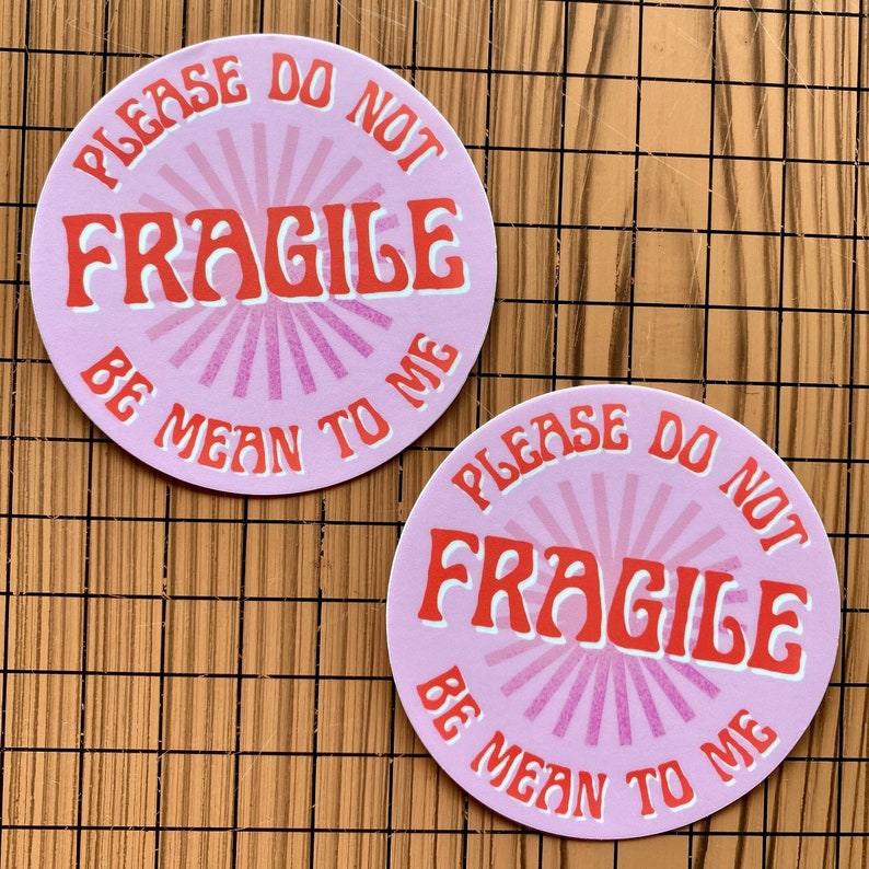 Fragile Please Do Not Be Mean to Me Circle Stickers - Etsy Australia