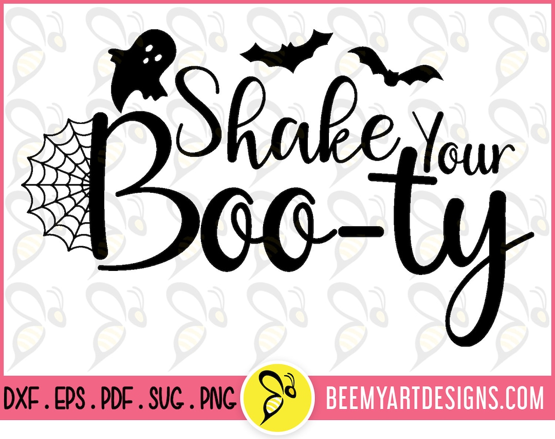 Shake Your Booty SVG Cricut Vector File, Halloween Quote Svg Vector ...
