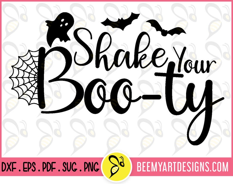 Shake Your Booty SVG Cricut Vector File Halloween Quote Svg - Etsy