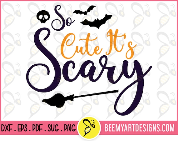 So Cute It's Scary SVG Vector Art Design File Halloween - Etsy