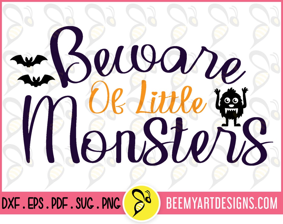 Beware of Little Monsters SVG Vector Art Design, Halloween Quote Svg ...