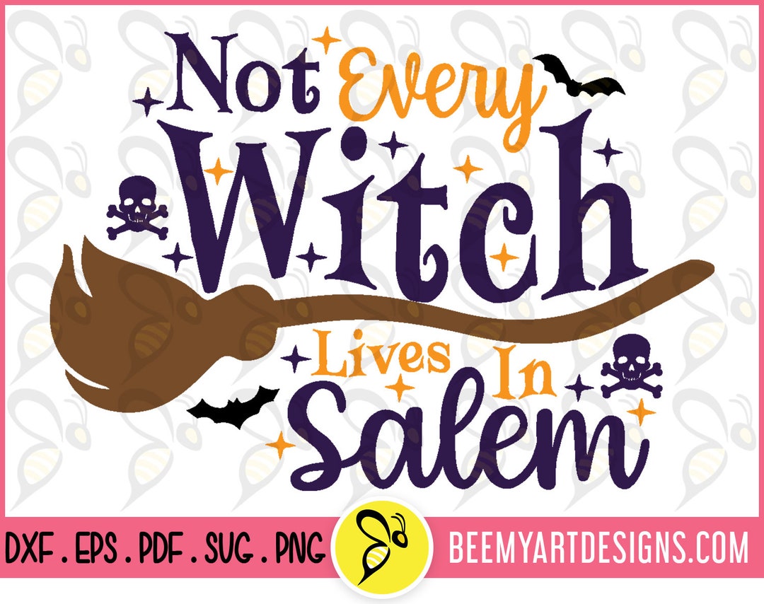 Not Every Witch Lives in Salem SVG Vector Art, Halloween Quote Svg ...