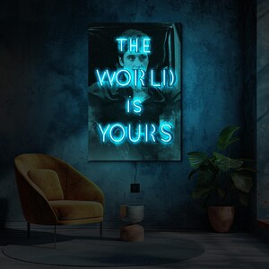 The World is Yours Neon Sign, Tony Montana Neon Poster, Inspirational ...