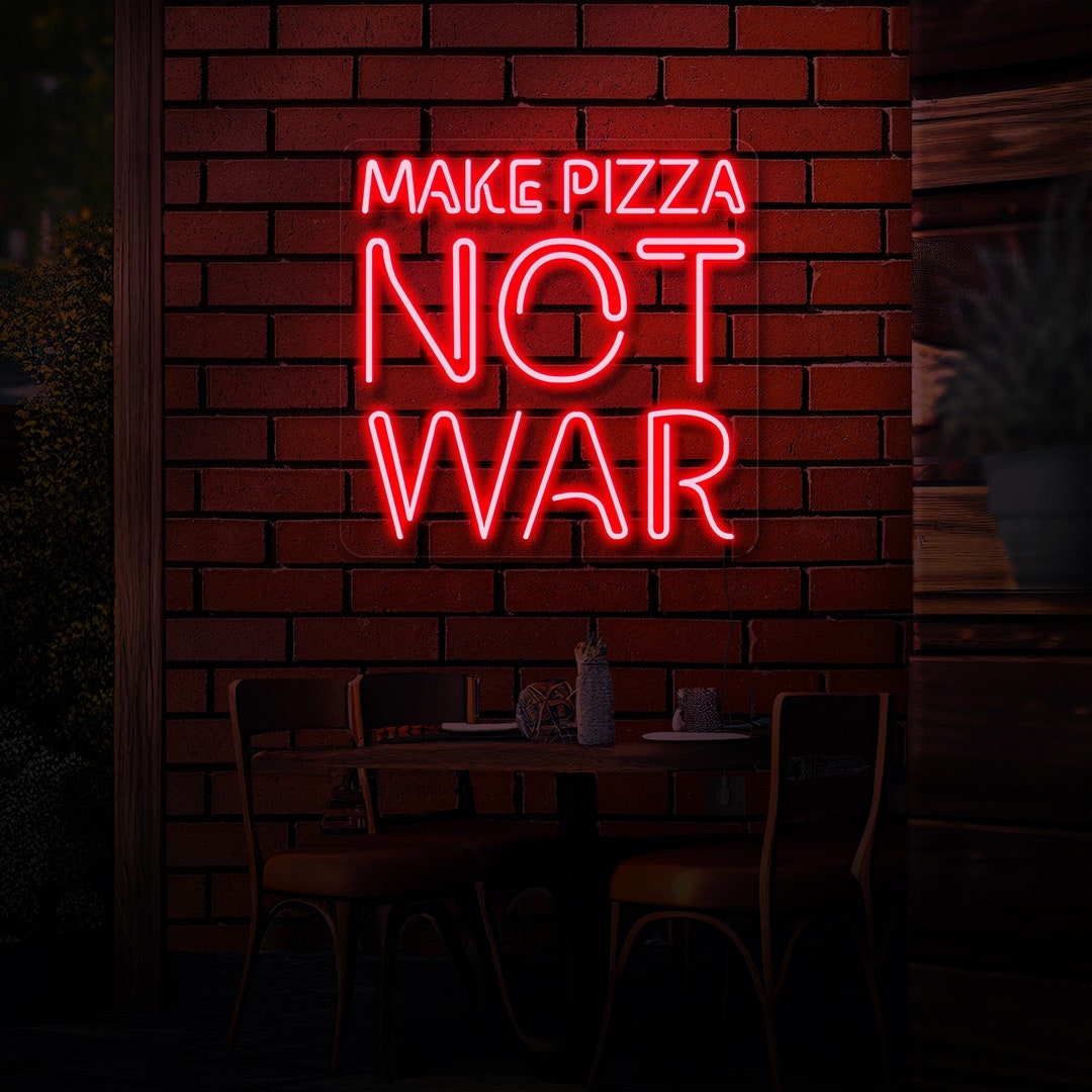 Make Pizza Not War, Pizza Neon Sign, Pizzaria Led Sign, Italian ...