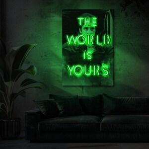 The World is Yours Neon Sign, Tony Montana Neon Poster, Inspirational ...