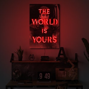 The World is Yours Neon Sign, Tony Montana Neon Poster, Inspirational ...