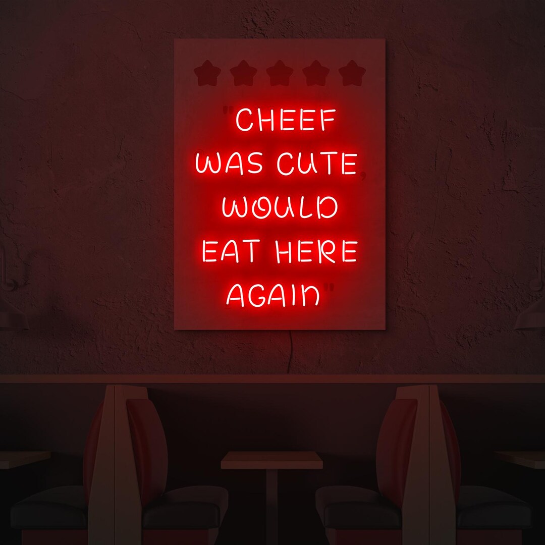 Chef Neon Sign, Chef Was Cute Would Eat Here Again Sign, Kitchen Neon ...