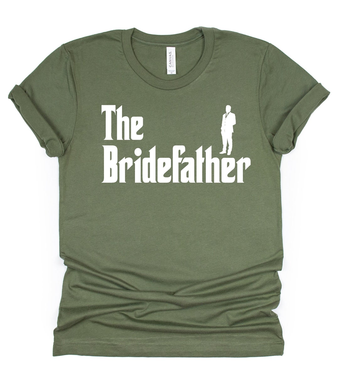 The Bridefather T-shirt, Great Father of the Bride Shirt, Wedding T ...