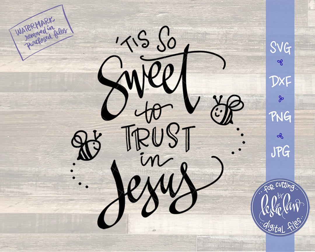 Tis so Sweet to Trust in Jesus Hand Lettered & Illustrated SVG Dxf Png ...
