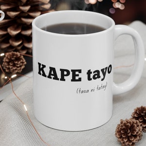 Funny Filipino Kape Tayo Mug | Uniquephilippine Pino Funny Mug 11oz ...