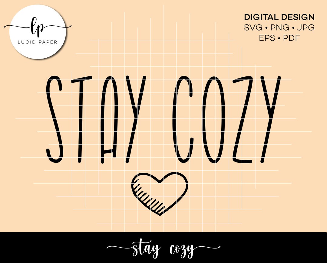 Stay Cozy SVG Cut File - Instant Download - Fall SVG Design - Christmas ...