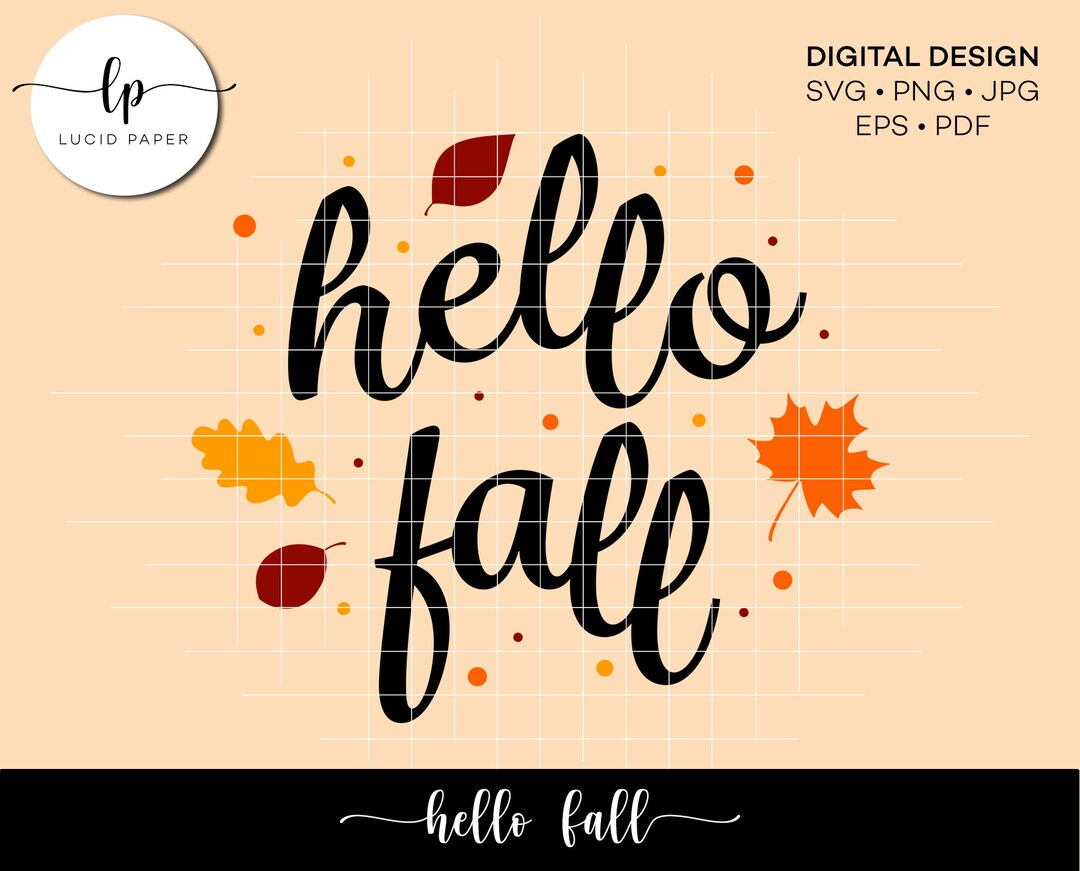 Hello Fall SVG Cut File - Instant Download - Autumn SVG Design - SVG ...