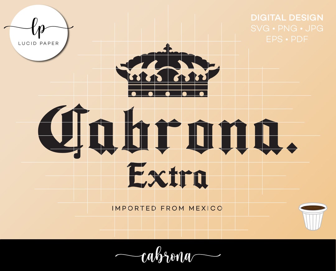 Cabrona Extra, Cabrona Light Cut File - Instant Download - Hispanic SVG ...