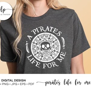 A Pirates Life for Me SVG Cut File - Instant Download - Pirate SVG ...
