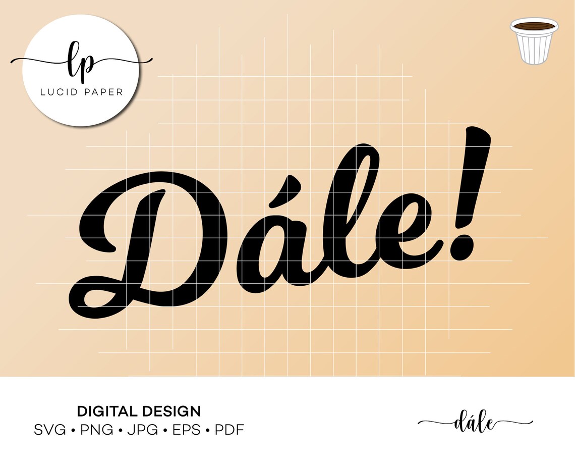 Dále Cut File Instant Download Hispanic Dale SVG Cut File - Etsy