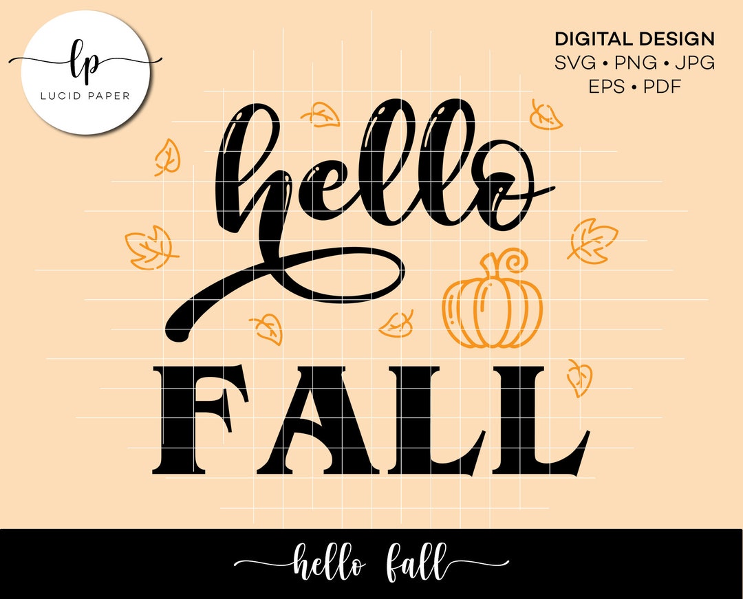 Hello Fall SVG Cut File - Instant Download - Autumn SVG Design - SVG ...