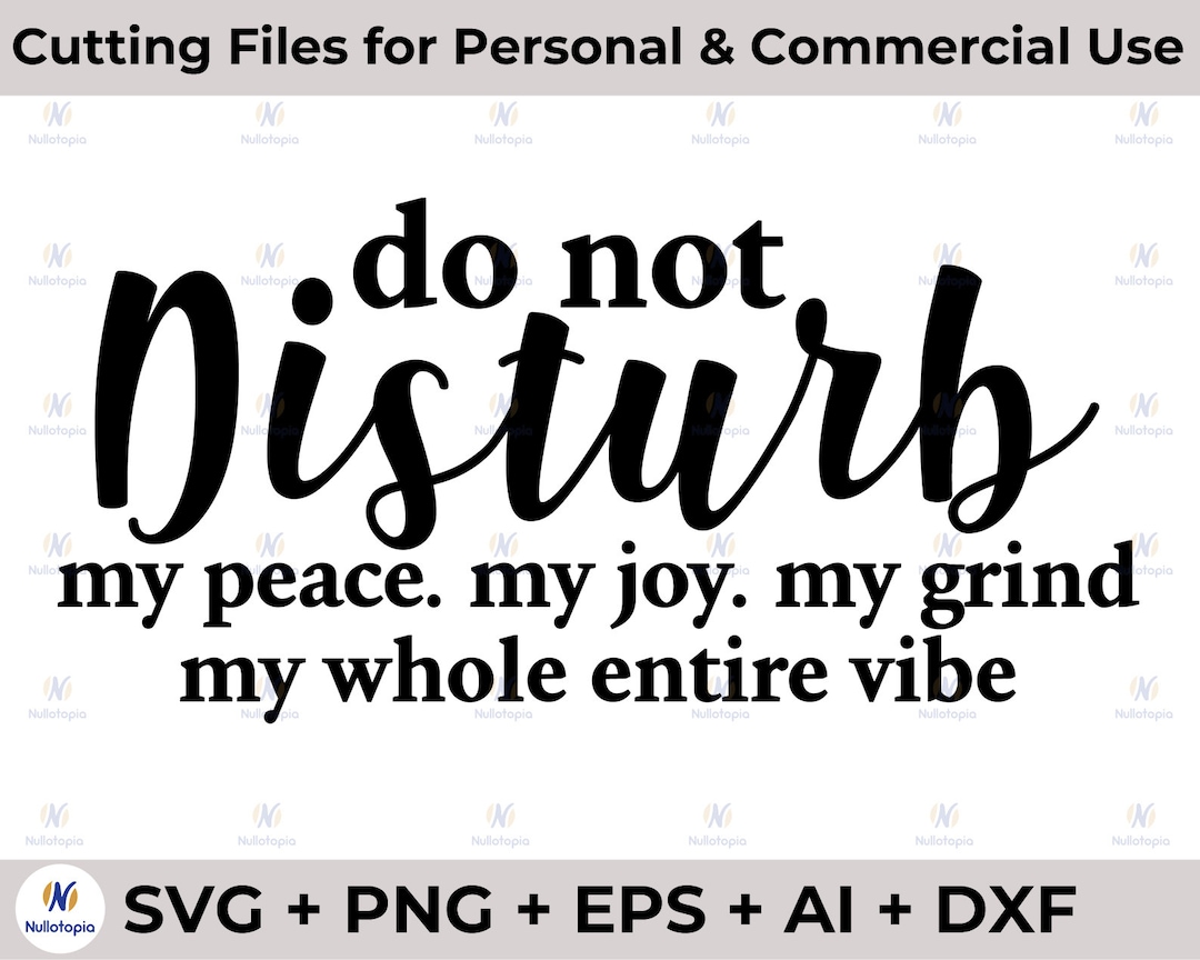 Do Not Disturb Svg, Funny Cut File, Tshirt Svg, Funny Svg, Dxf - Eps ...