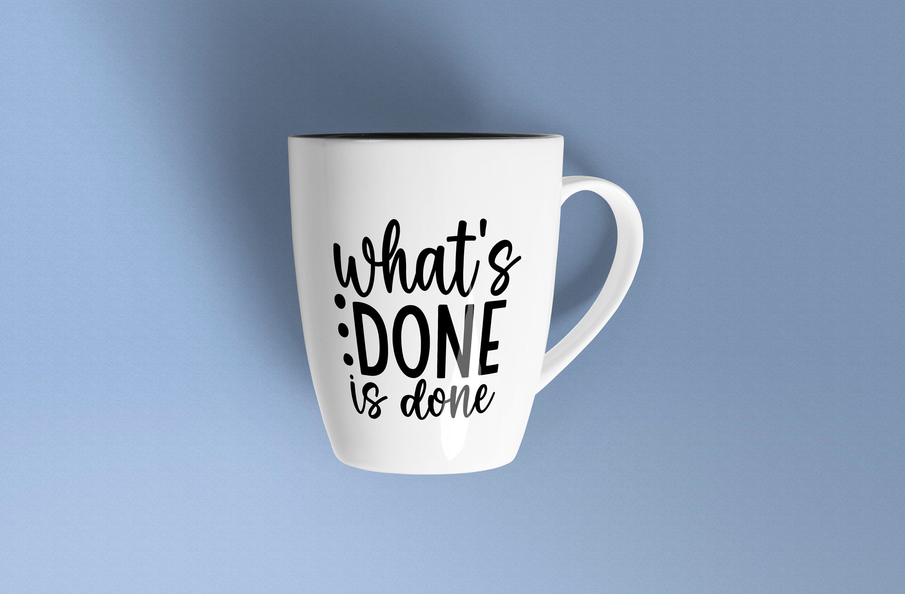 What's Done is Done Svg Png, Popular Svg, Funny Png, Power Svg ...
