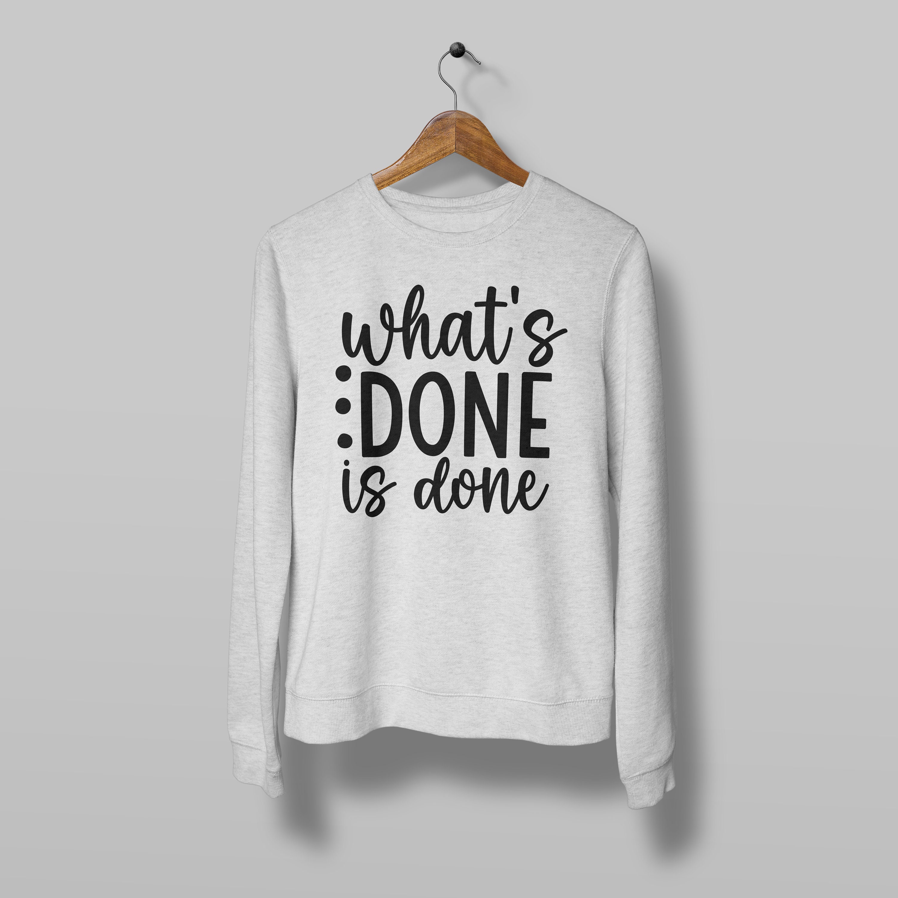 What's Done is Done Svg Png, Popular Svg, Funny Png, Power Svg ...