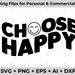 Choose Happy SVG PNG, Happy Face Svg, Inspirational Svg, Positive Quote ...
