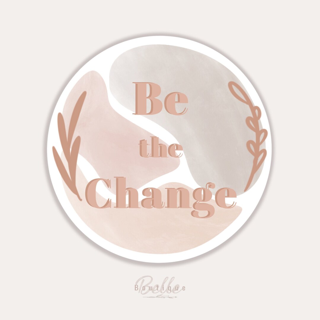 Be the Change Sticker, Inspirational Sticker, Planner Sticker ...