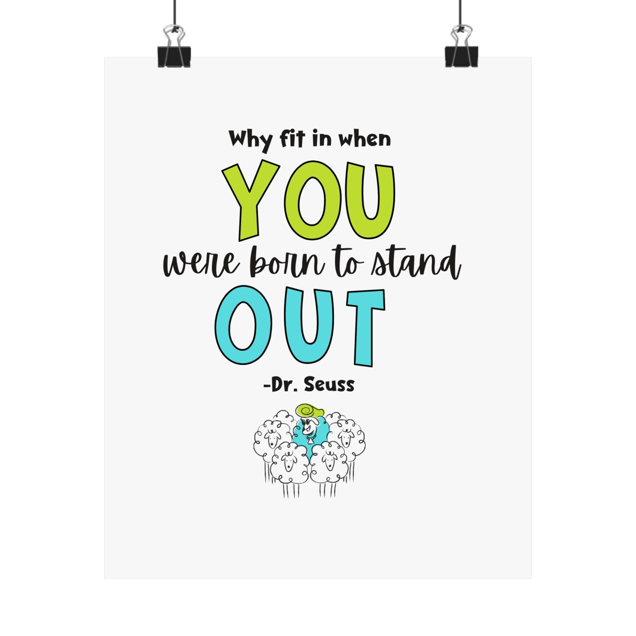 Vertical Poster, Dr Seuss Quote, Matte Finish, Stand Out Wall Art ...