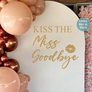 Kiss the Miss Goodbye Backdrop Decal Bachelorette Party Decor Pink ...