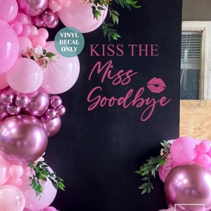 Kiss the Miss Goodbye Backdrop Decal Bachelorette Party Decor Pink ...