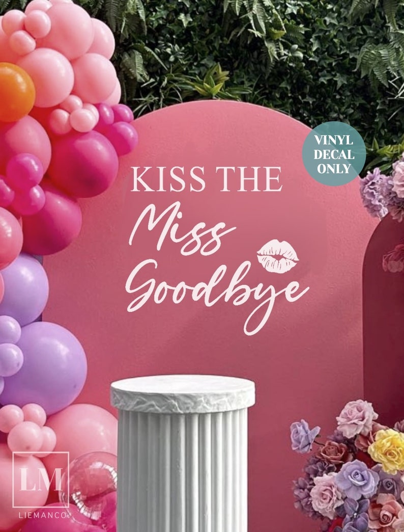 Kiss the Miss Goodbye Backdrop Decal Bachelorette Party Decor Pink ...