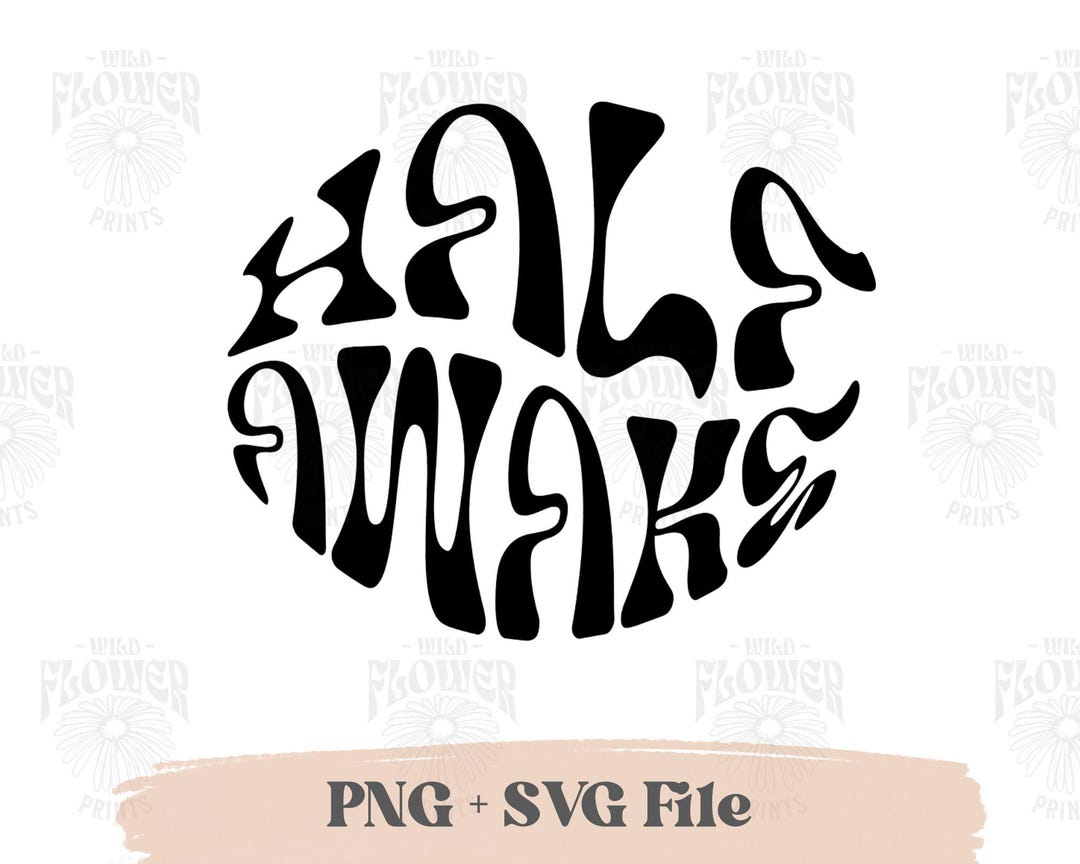 Half Awake PNG SVG Trippy Wavy Font Groovy Retro Typography Funny ...