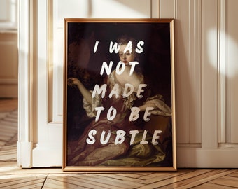I Was Not Made to Be Subtle Instant Digital Download. Includes a JPG ...