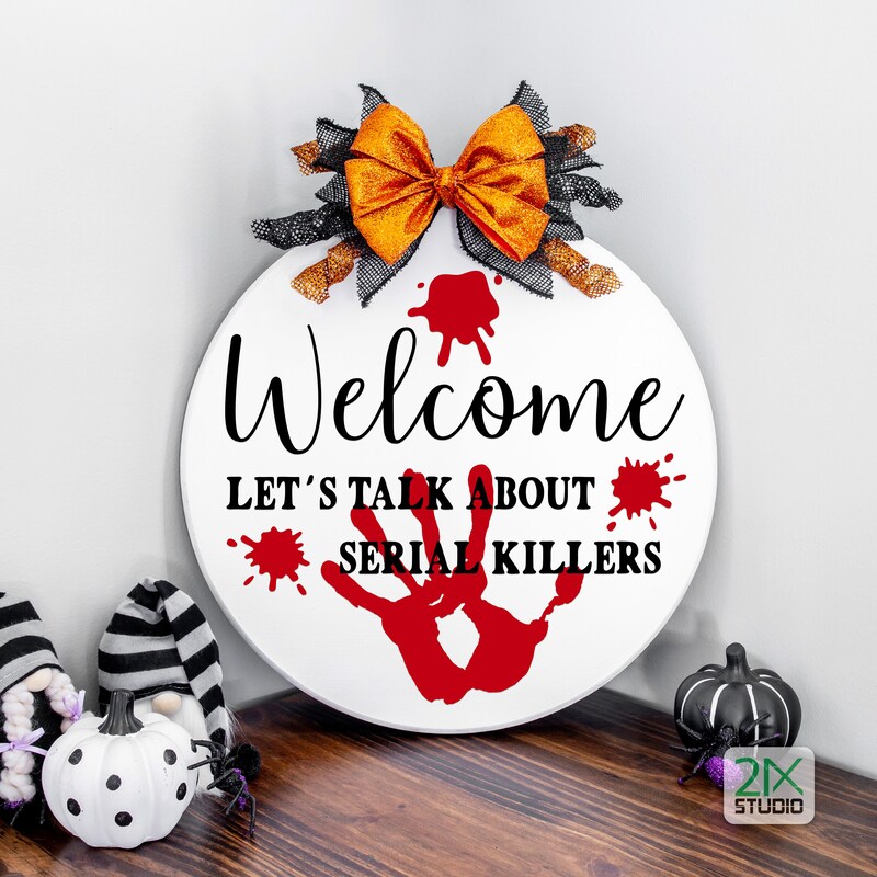 Welcome Serial Killers Sign - Etsy