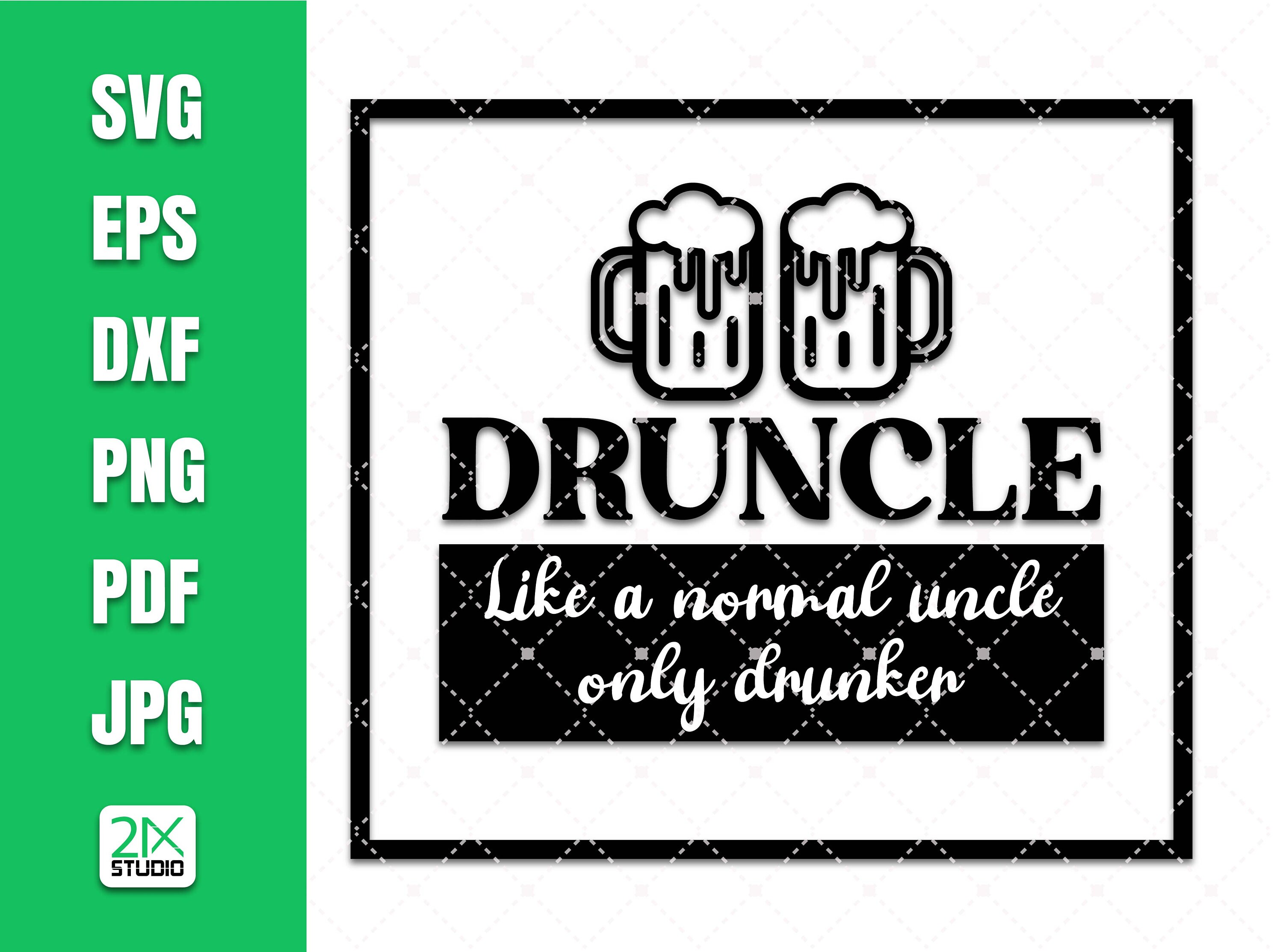 Druncle Svg Bundle Uncle Svg Drunkle Svg Funny Drinking - Etsy