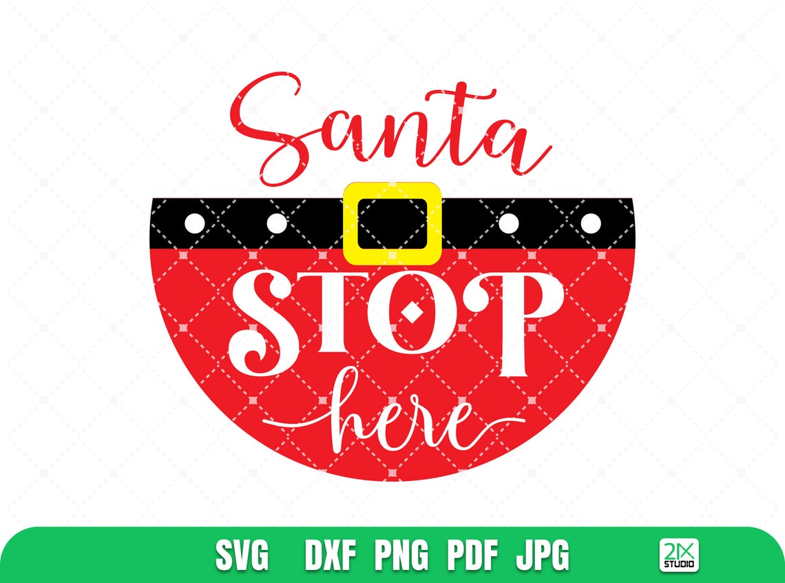 Santa Stop Here Svg Round Door Sign Svg Christmas Sign Svg | Etsy