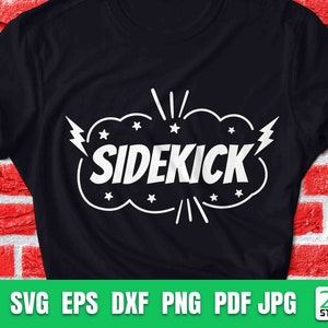 Every Superhero Needs a Sidekick and Sidekick Svg | Superhero Sidekick ...