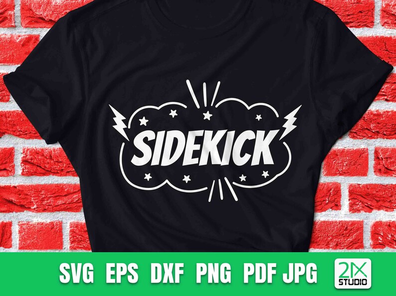 Every Superhero Needs a Sidekick and Sidekick Svg | Superhero Sidekick ...