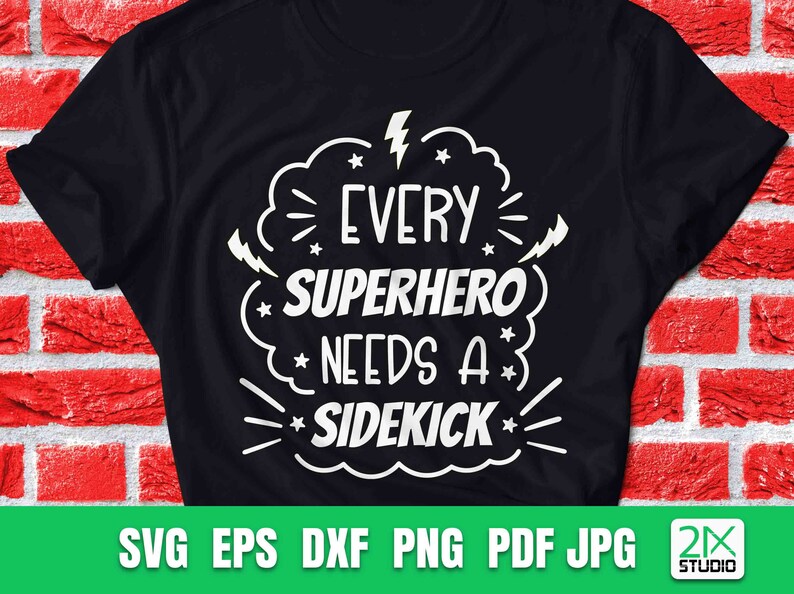 Every Superhero Needs a Sidekick and Sidekick Svg Superhero | Etsy