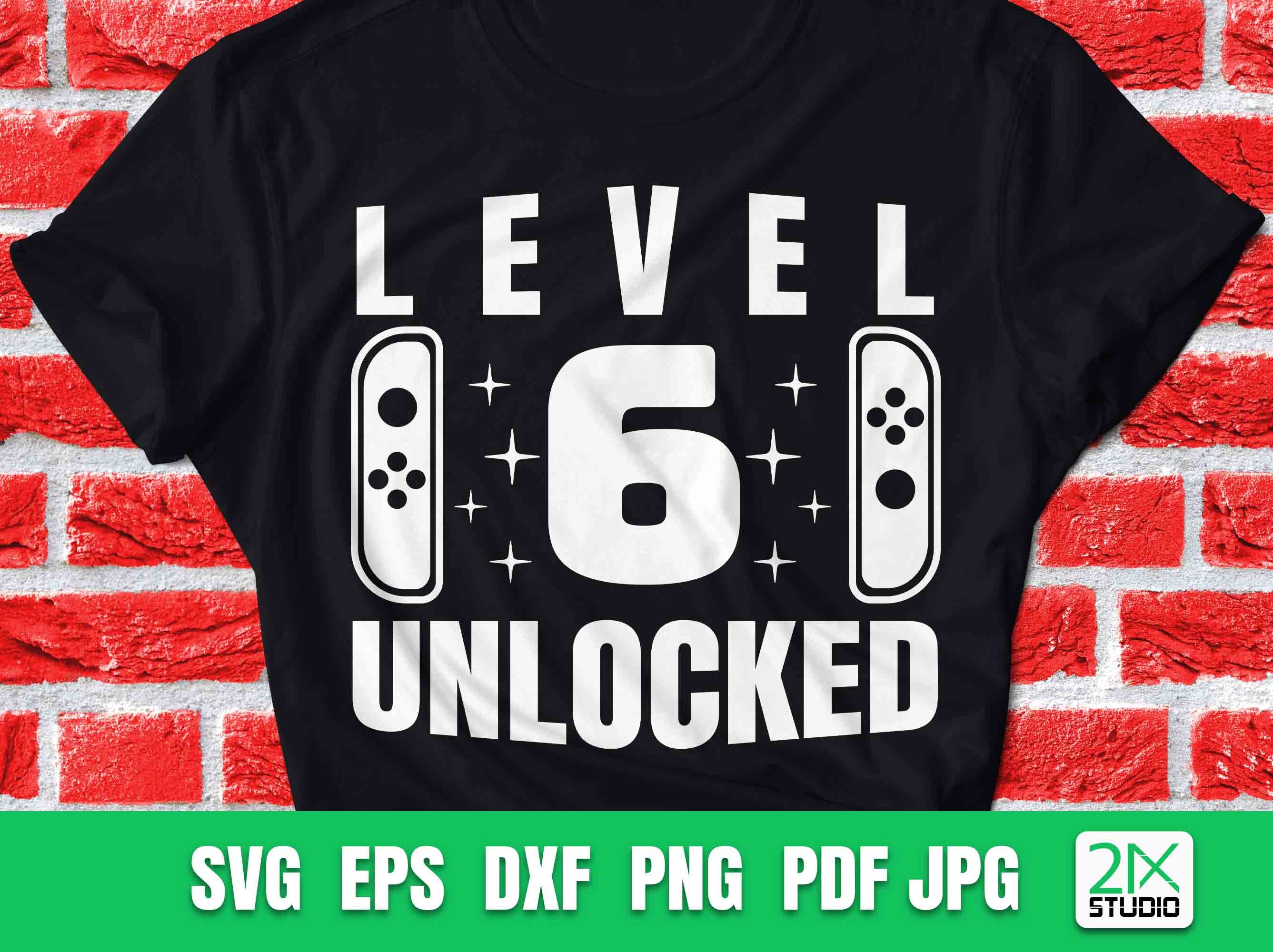 Level 6 Unlocked Birthday Svg 6th Birthday Gamer Svg 6th | Etsy Australia