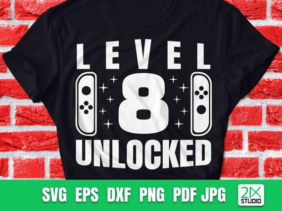 Level 8 Unlocked Birthday Svg 8th Birthday Gamer Svg 8th - Etsy