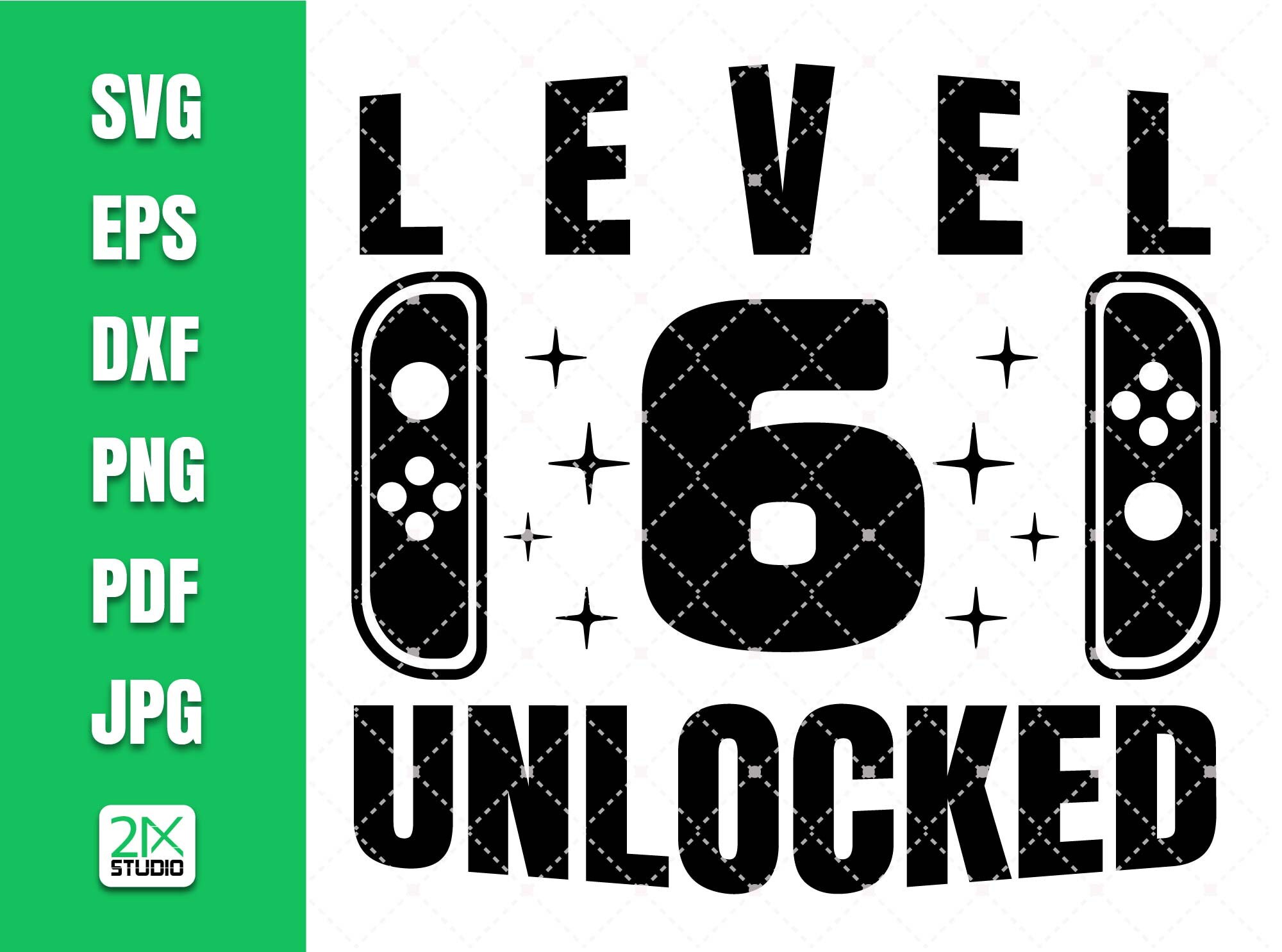 Level 6 Unlocked Birthday Svg 6th Birthday Gamer Svg 6th - Etsy