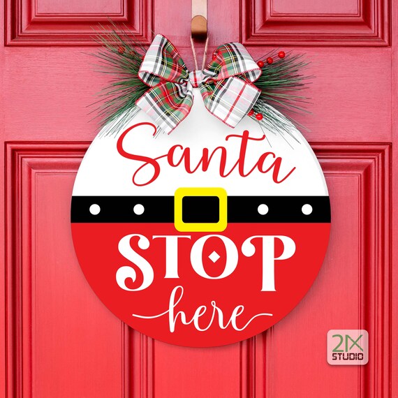 Santa Stop Here Svg Round Door Sign Svg Christmas Sign Svg - Etsy