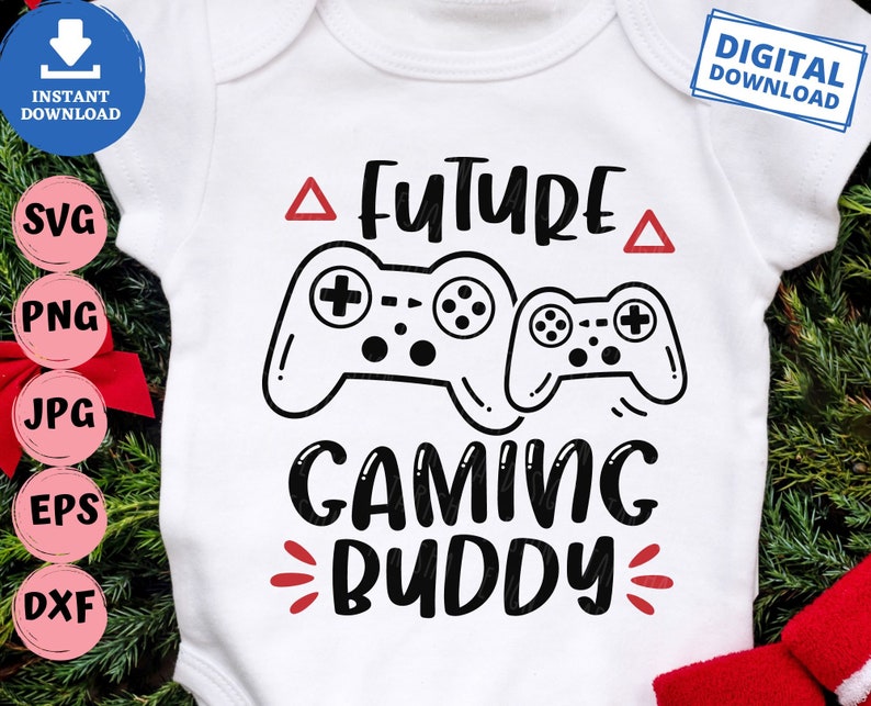 Future Gaming Buddy Svg, New Baby for Funny Gamer Dad Svg, Boy Video ...