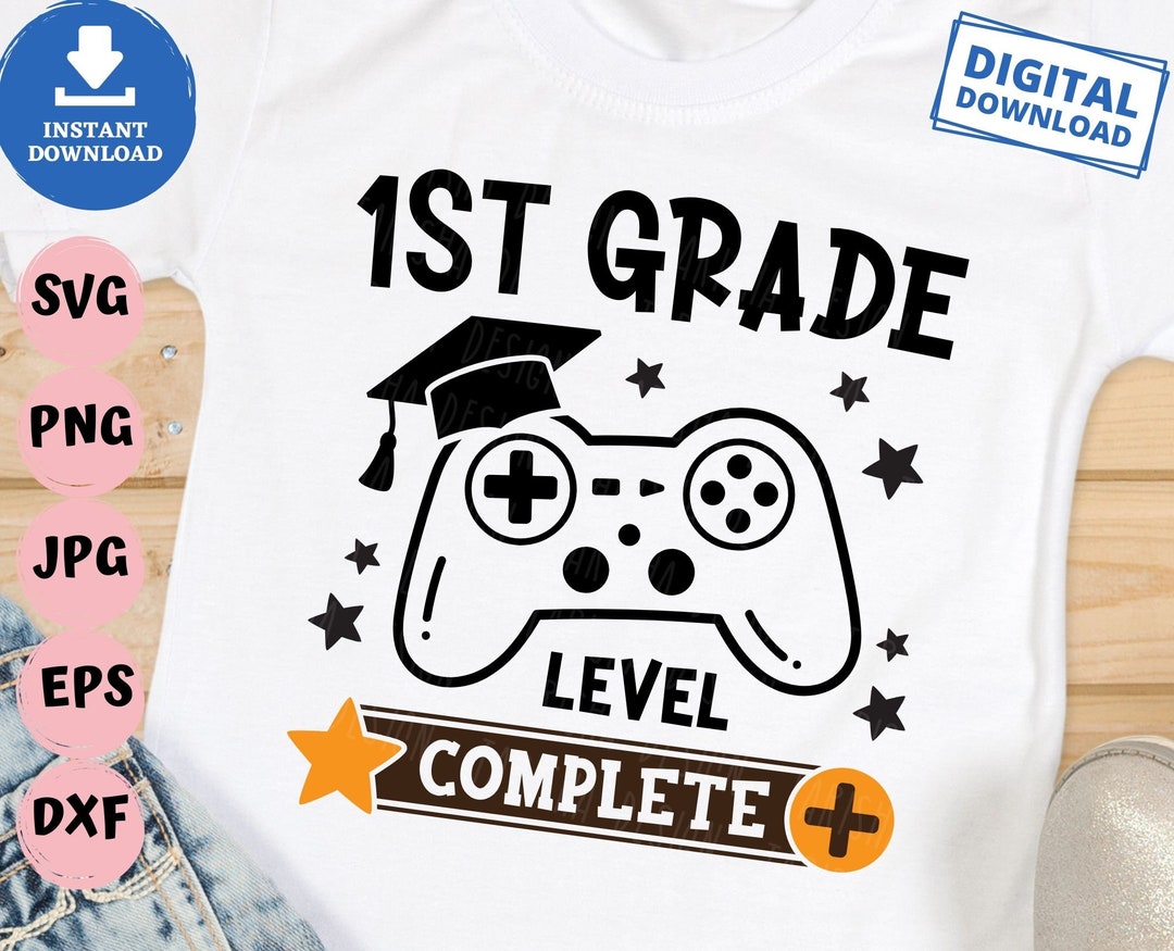 First Grade Level Complete Svg, Video Game Graduation Svg, First Grade ...