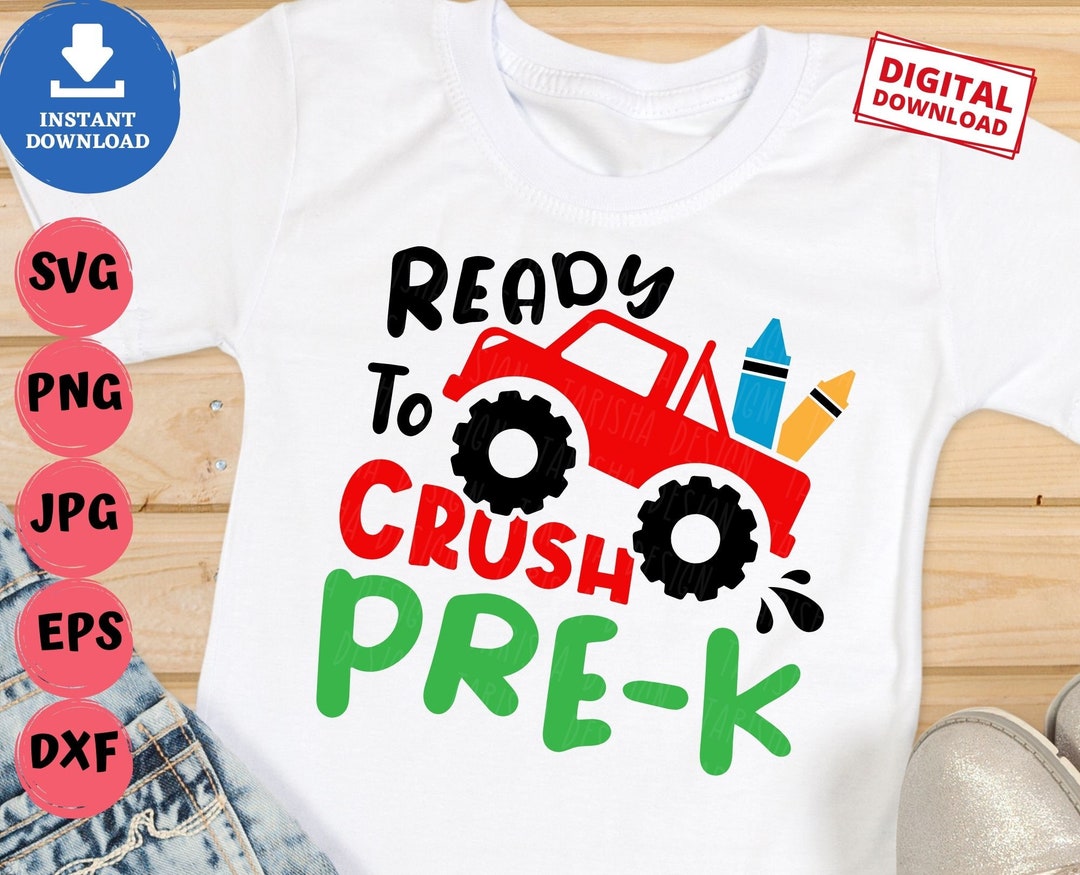 Ready to Crush Pre-k Svg, Monster Truck Svg, Back to School Svg, 1st ...