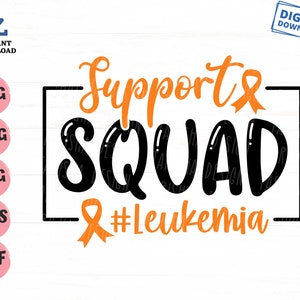 Support Squad Leukemia Svg, Leukemia Support Svg, Leukemia Awareness ...